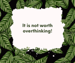 6 Ways to Stop Overthinking